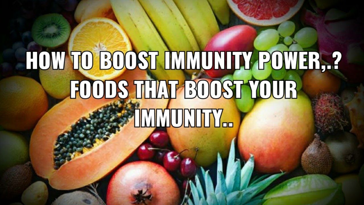 How to boost immunity power,.? Foods that boost your immunity ...