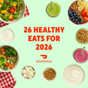 From Trending Bowls to Protein-Packed Plates: DoorDash’s 26 Healthy ...